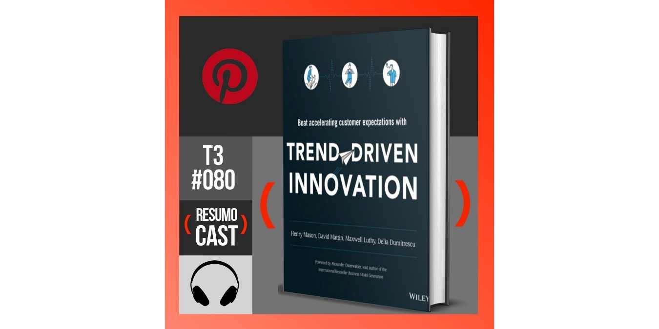 Trend-Driven Innovation - Resumo do livro de David Mattin